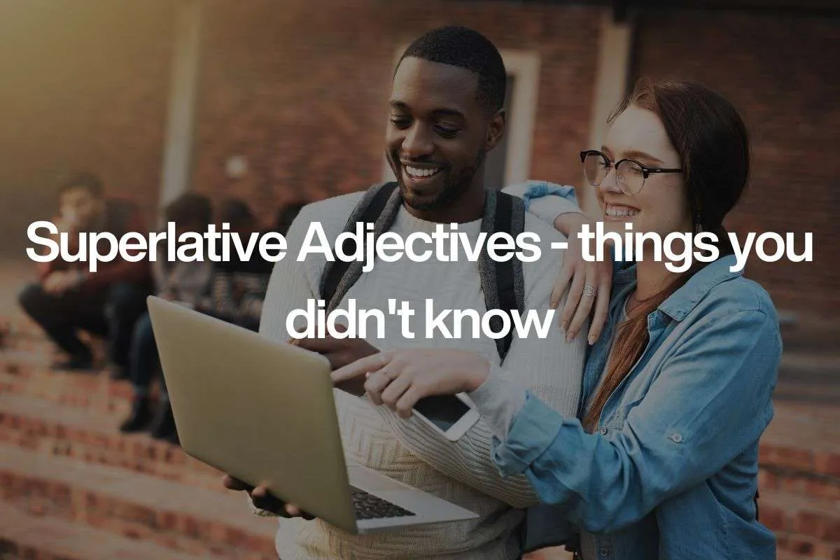 Superlative Adjectives - things you didn't know - kuksha