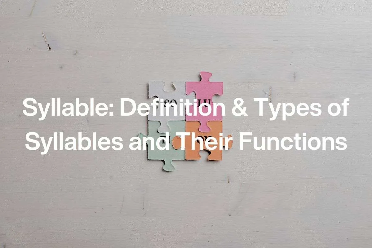 Syllable: Definition & Types of Syllables and Their Functions - kuksha