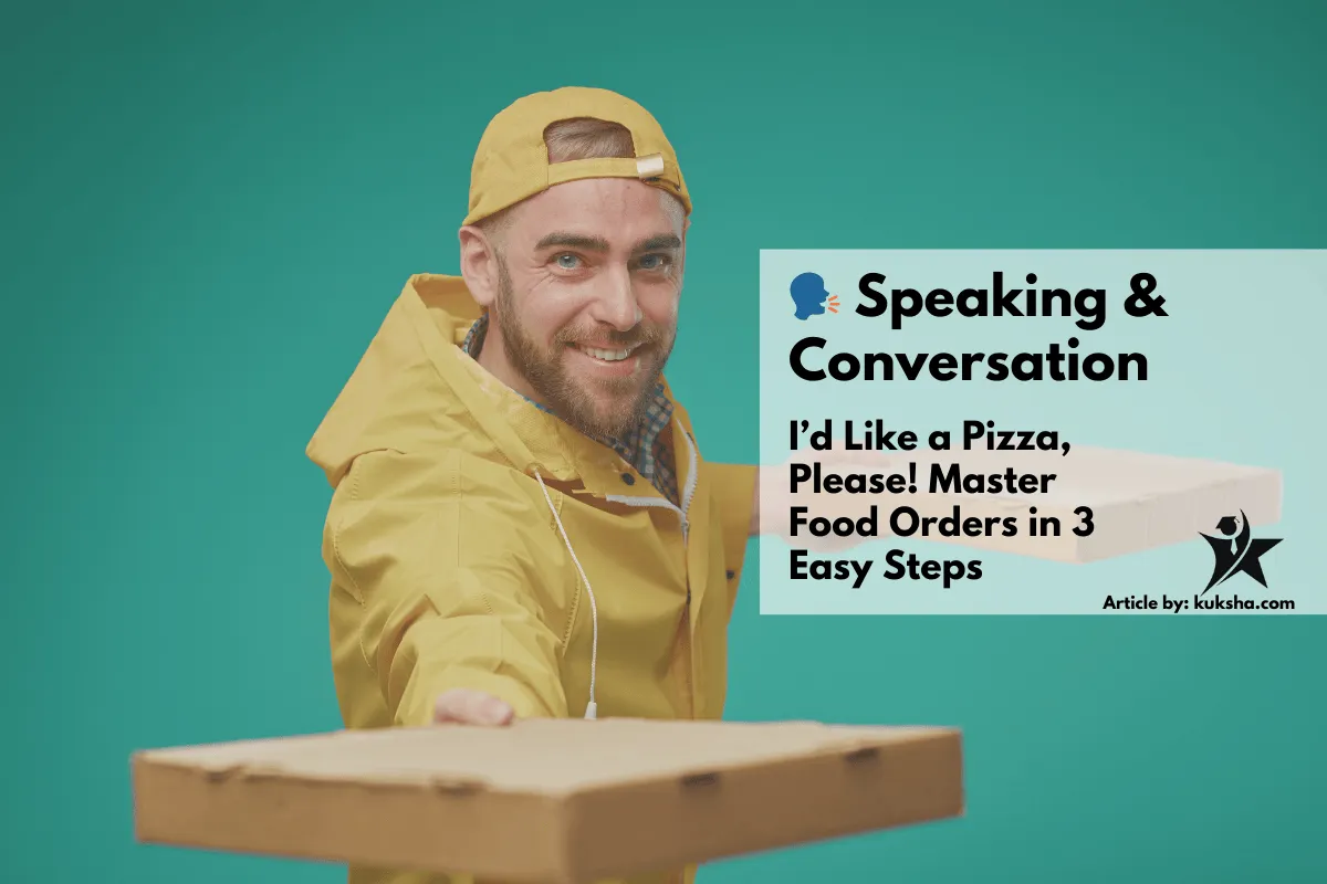 🗣️ Speaking & Conversation I’d Like a Pizza, Please! Master Food Orders ...