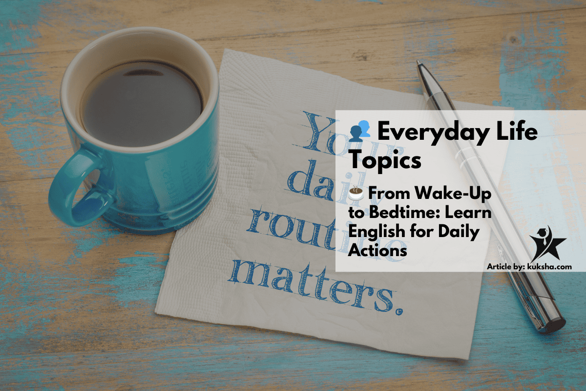 👥 Everyday Life Topics – ☕ From Wake-Up to Bedtime: Learn English for ...