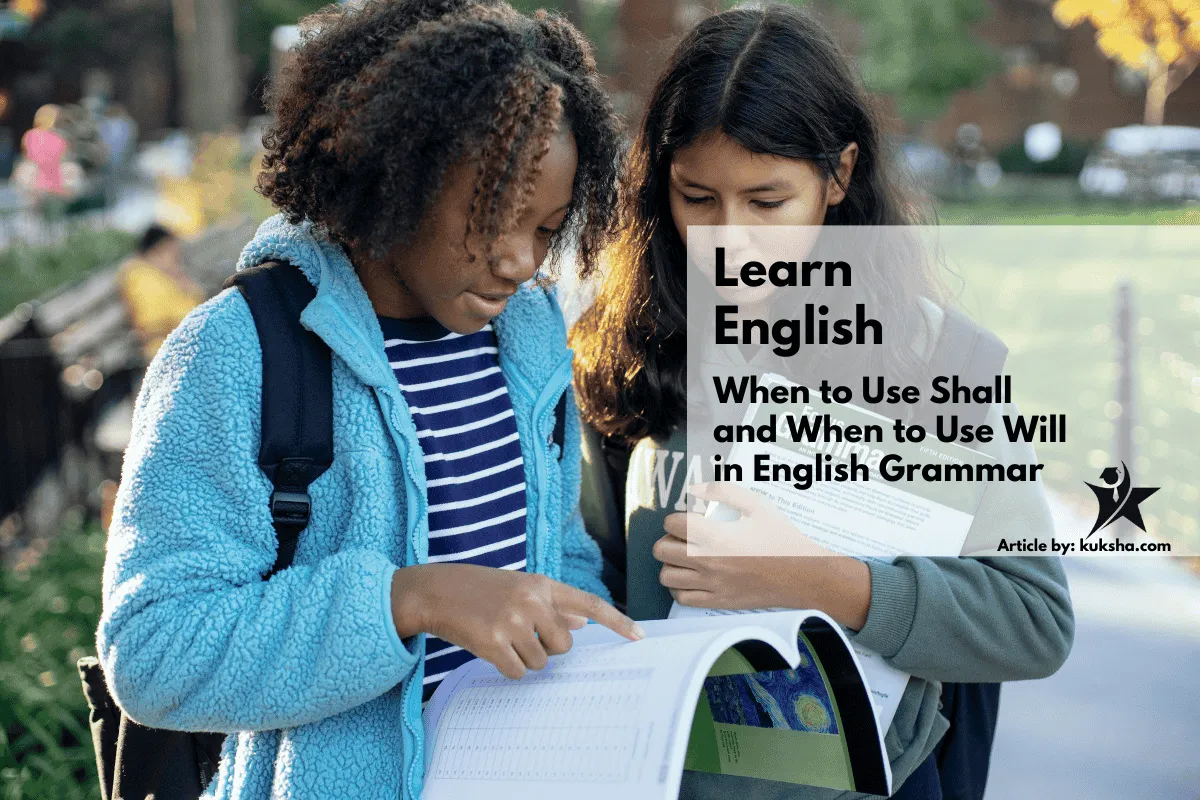 When to Use Shall and When to Use Will in English Grammar - kuksha