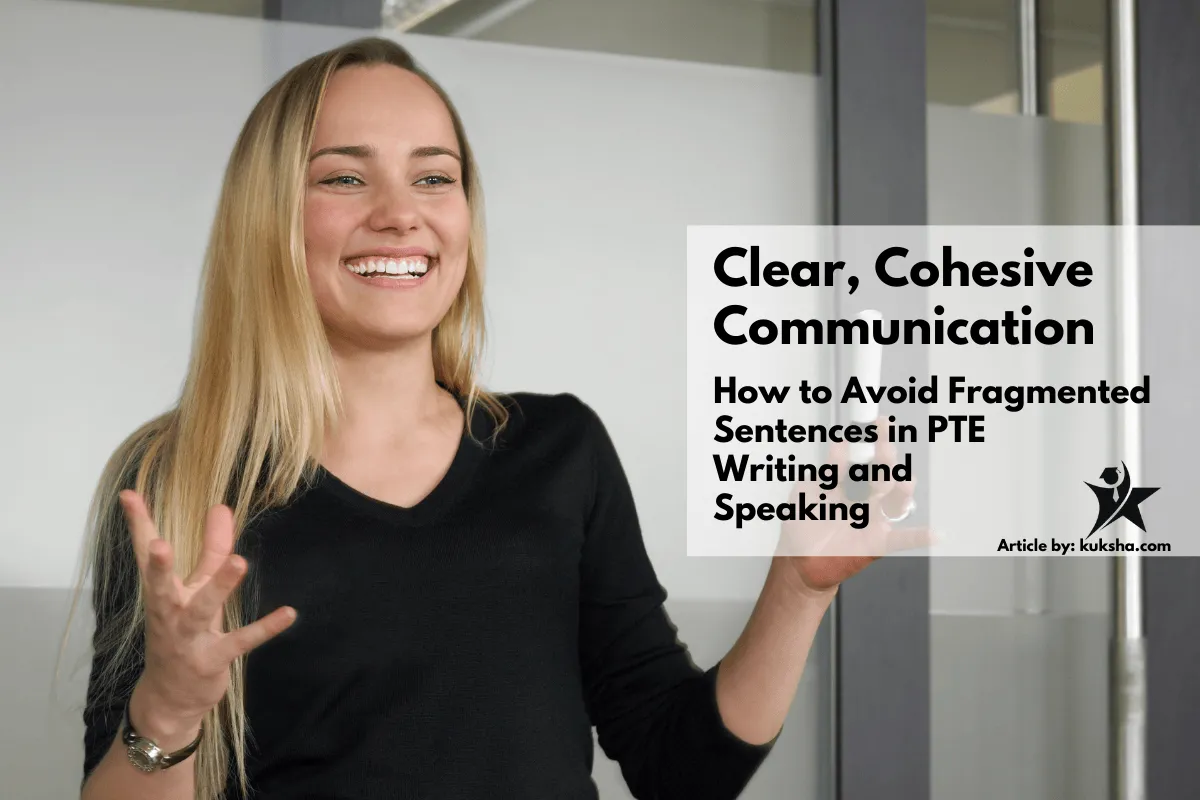 How to Avoid Fragmented Sentences in PTE Writing and Speaking: The ...